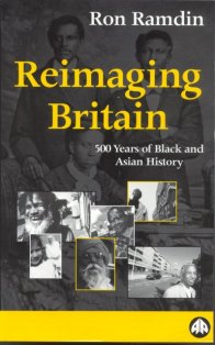 Reimaging Britain: 500 Years Of Black and Asian History – Ron Ramdin